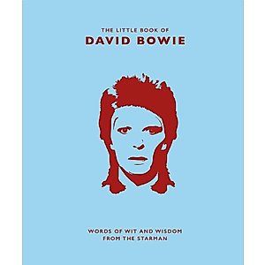 Little Book of David Bowie: Words of Wit and Wisdom from the Starman (The Little Books of Music, 2)