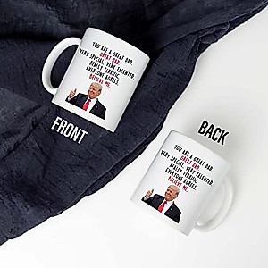 Trump DAD Gifts Coffee Mugs - Novelty DAD Gifts From Daughter/Son/Wife - You Are A Great Dad, Funny Gift Idea for Dad, Fathers Day, Him, Unique, Best, Birthday, Presents 11oz