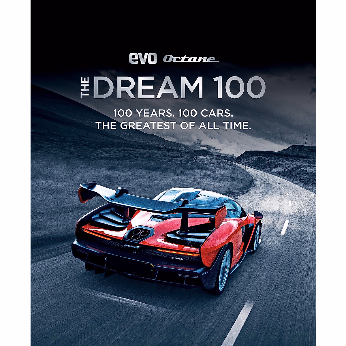 The Dream 100 from evo and Octane: 100 Years. 100 Cars. The Greatest of All Time.