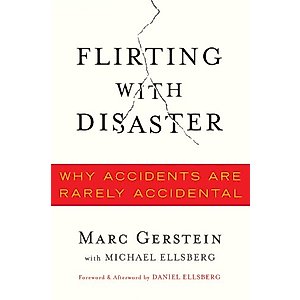 Flirting with Disaster: Why Accidents Are Rarely Accidental