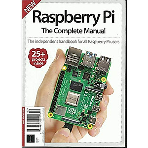 RASPBERRY Pi THE COMPLETE MANUAL MAGAZINE, SIXTEENTH EDITION ISSUE, 2019
