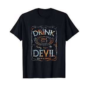I'm Only One Drink Away From The Devil T-Shirt