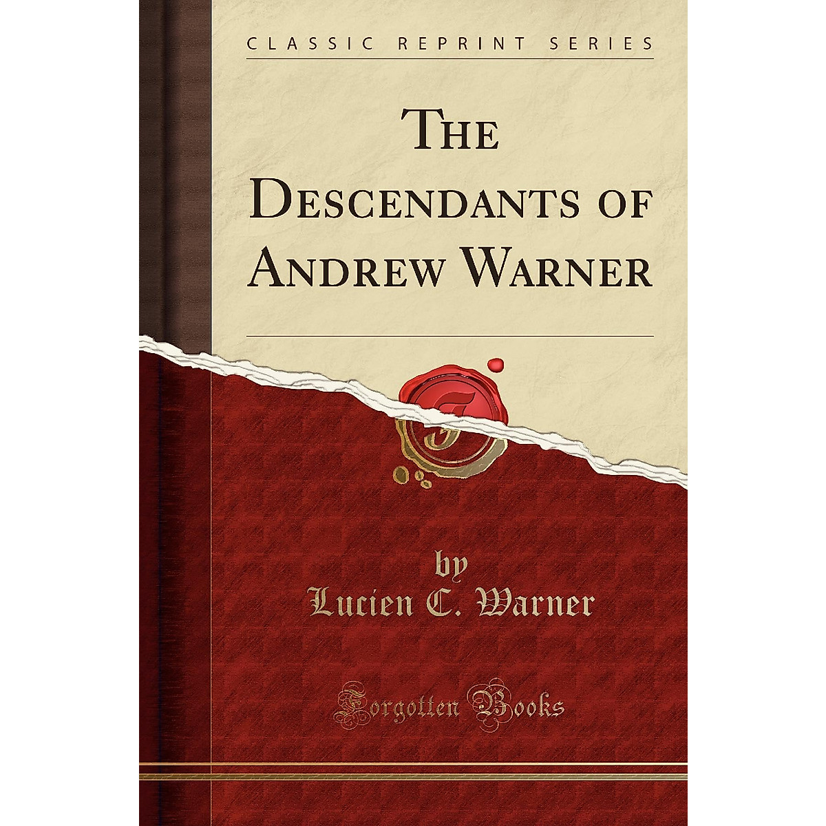 The Descendants of Andrew Warner (Classic Reprint)
