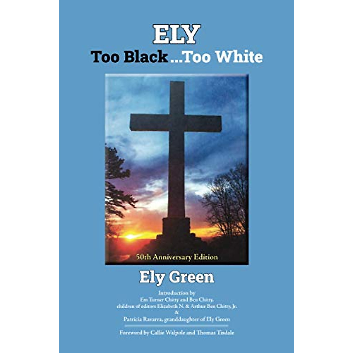 Ely: Too Black…Too White: 50th Anniversary Edition