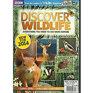BBC DISCOVER WILDLIFE MAGAZINE, EVERYTHING YOU NEED TO SEE MORE NATURE 2014