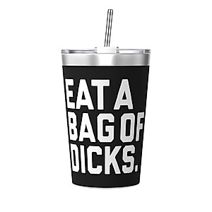 Eat A Bag Of Dicks Insulated Stainless Steel Tumbler 12 Oz Thermos Come With Straw Leak-Proof Travel Mug Cup