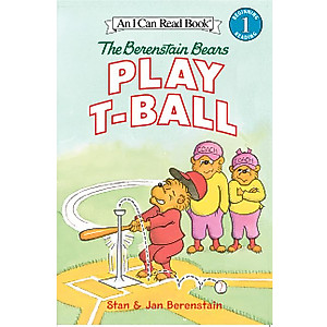 The Berenstain Bears Play T-Ball (I Can Read Level 1)
