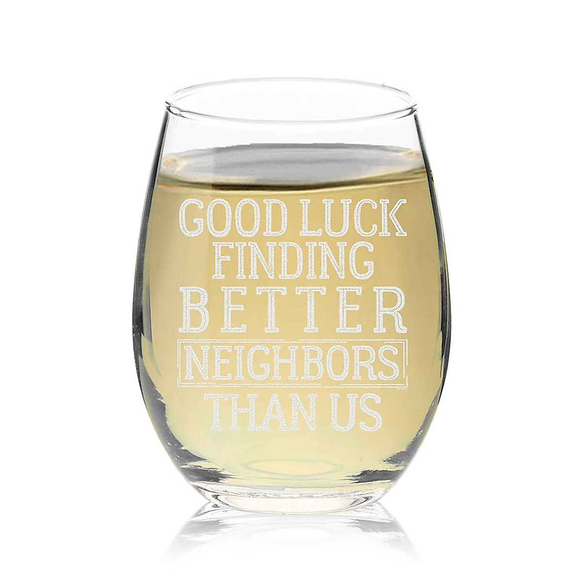 Veracco Good Luck Finding Better Neighbor Than Us Stemless Wine Glass Funny Birthday Gift For Someone Who Loves Drinking Bachelor Party Favors (Clear, Glass)