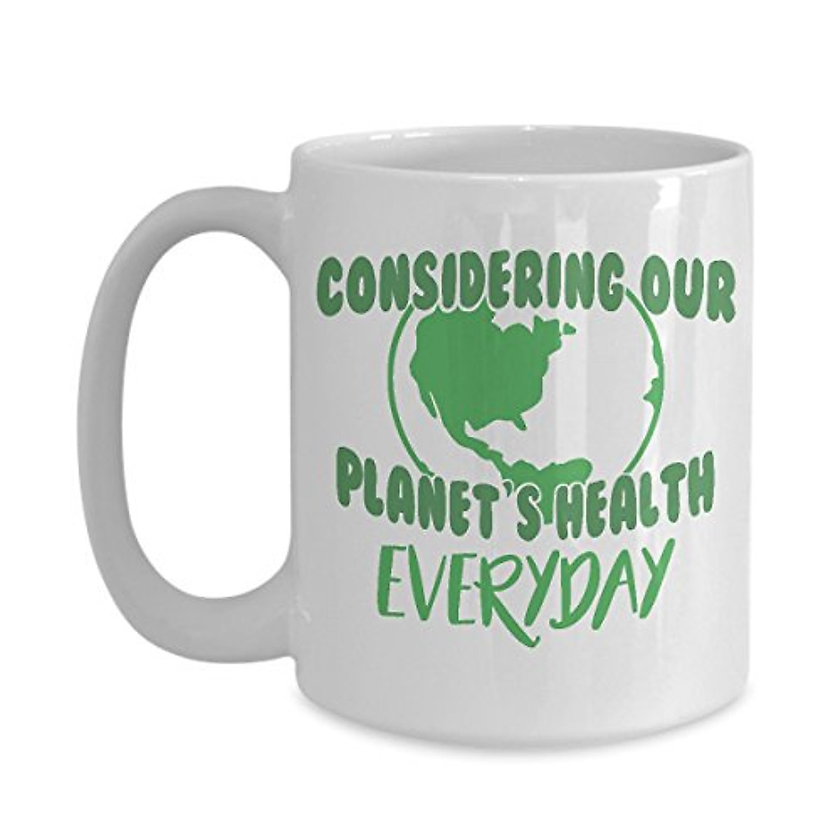 Environmentalist Mug- Our Planet's Health - Large Environment Coffee Cup - Birthday Anniversary Christmas Gift Stocking Stuffer - Environmentalist Husband Wife Boyfriend Girlfriend Co-worker Men Women