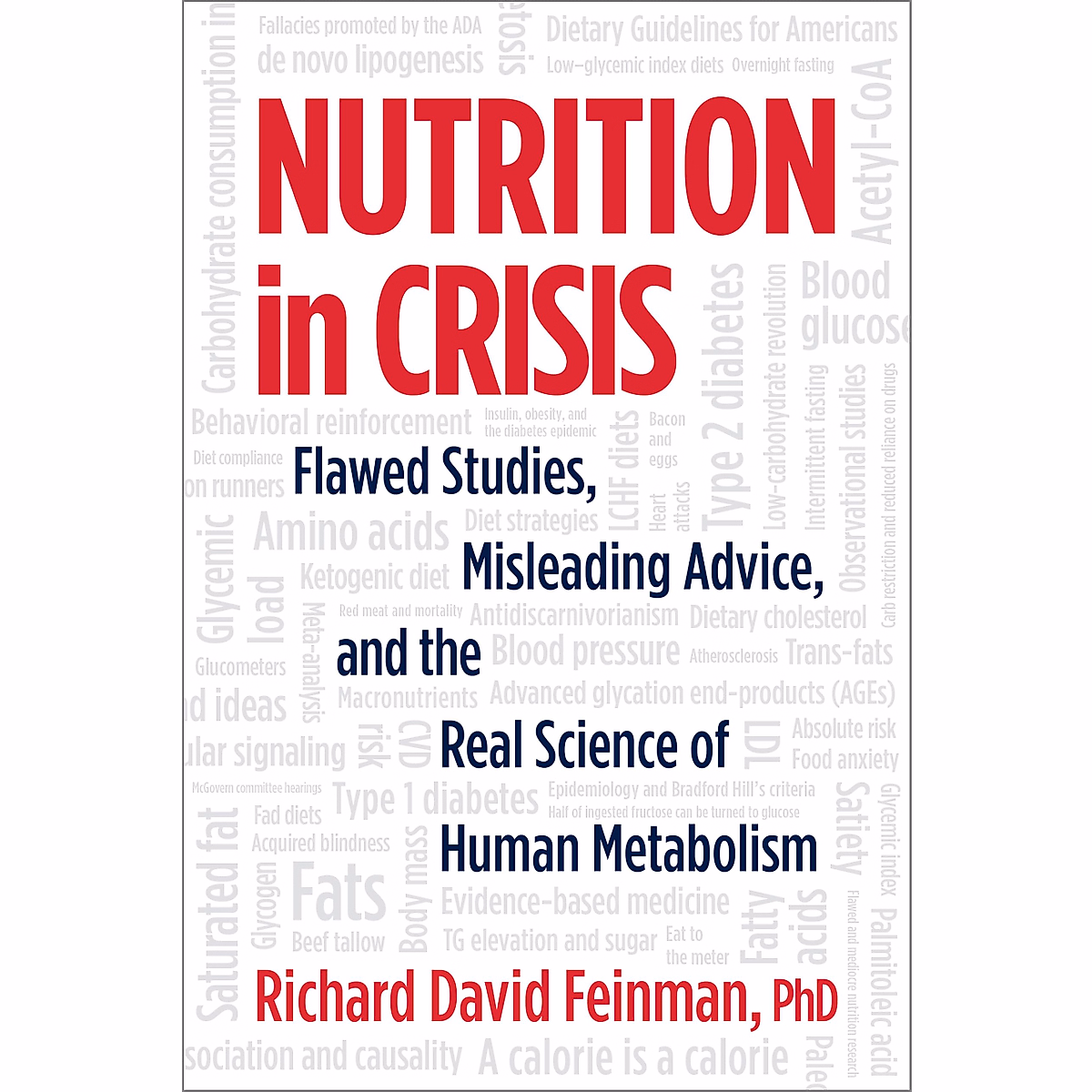 Nutrition in Crisis: Flawed Studies, Misleading Advice, and the Real Science of Human Metabolism