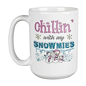 Chillin' With My Snowmies. Funny Snowflake & Snowman Print Christmas Coffee & Tea Mug, Hot Cocoa Cup, Winter Stuff, Supplies, Stockings & Gag Giftables For Girls, Boys, Men, And Women (15oz)