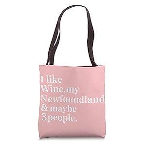 Newfoundland Funny Dog Owner Wine Lover Gift Women Men Tote Bag