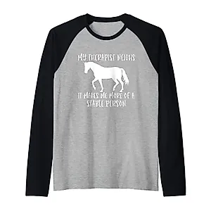 My Therapist Neighs It Makes Me A Stable Person Horse Lover Raglan Baseball Tee