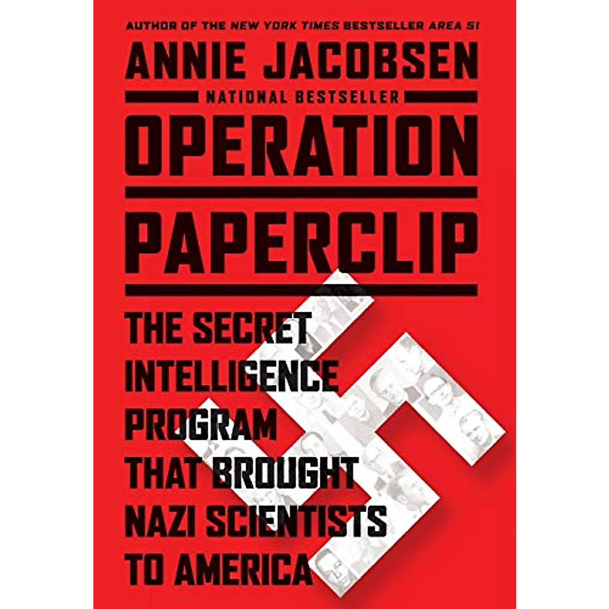 Operation Paperclip: The Secret Intelligence Program that Brought Nazi Scientists to America