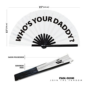 Who's your Daddy? hand fan foldable bamboo circuit hand fan funny gag slang words expressions statement gifts Festival accessories Rave handheld Circuit event fan Clack fans (White)