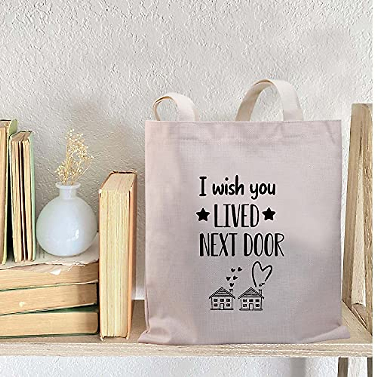 BDPWSS Friendship Tote Bag I Wish You Lived Next Door Gifts For Best Friend BFF Birthday Gift (Lived next door TG)