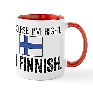 CafePress Of Course I'm Right Finnish Mug Ceramic Coffee Mug, Tea Cup 11 oz