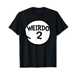 Weirdo 2 t-shirt Funny Weirdo Two Group T-shirt