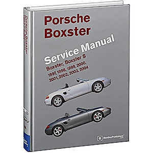 Porsche Boxster, Boxster S Service Manual: 1997, 1998, 1999, 2000, 2001, 2002, 2003, 2004: 2.5 Liter, 2.7 Liter, 3.2 Liter Engines