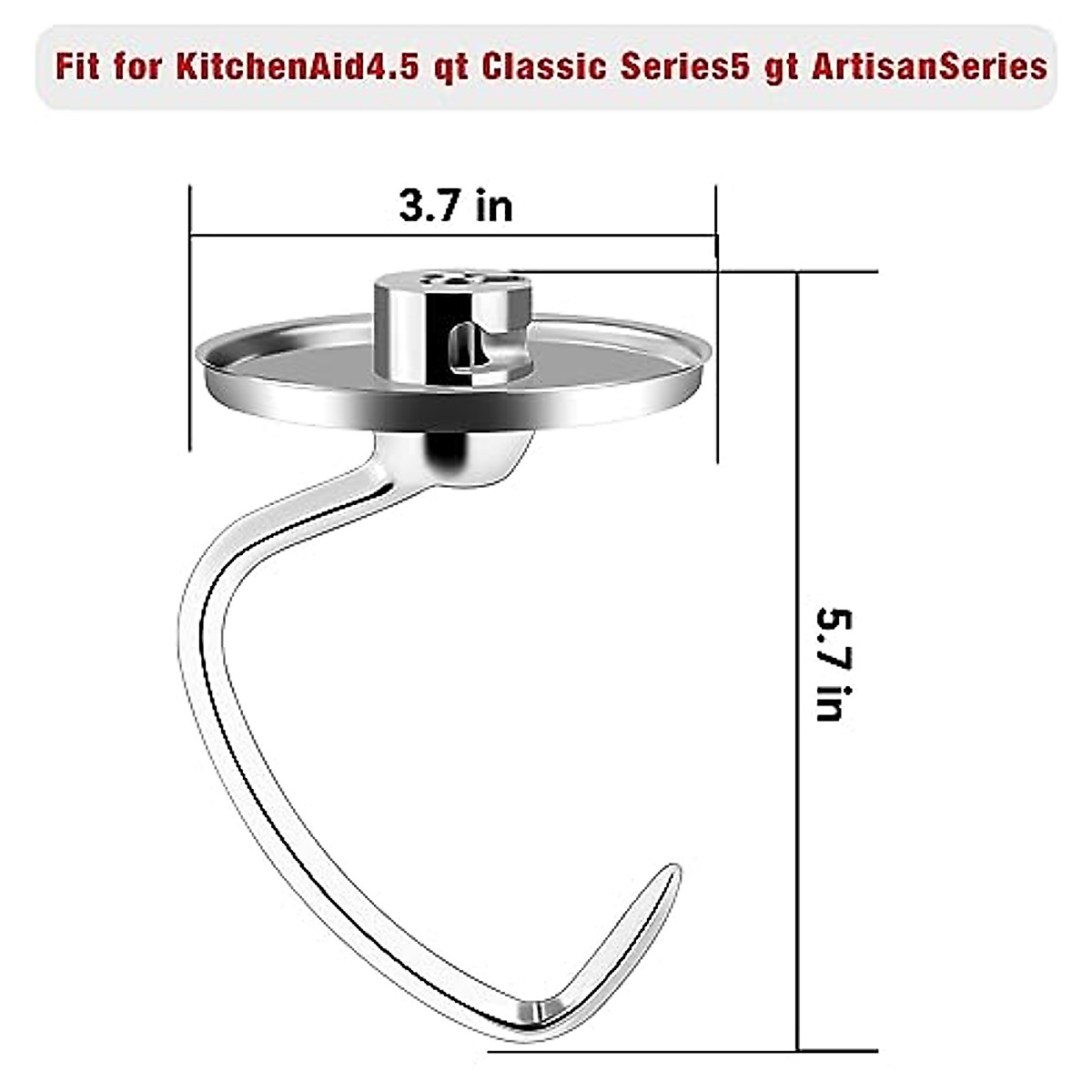4.5-5QT Stainless Steel Dough Hook for KitchenAid Stand Mixer, Kitchen Aid Attachment Accessories/No coating/Dishwasher Safe Replacement for Kitchenaid Classic, Classic Plus and Artisan Serie Mixer