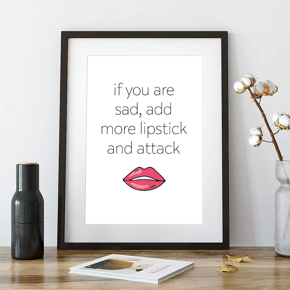 If You Are Sad Add More Lipstick And Attack - Coco Chanel Quote Poster