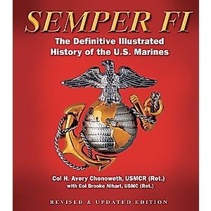 Semper FI: The Definitive Illustrated History of the U.S. Marines