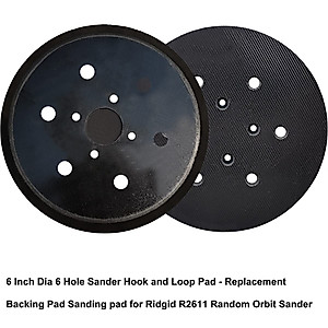6 Inch Dia 6 Hole Hook and Loop Sander Pad - Replacement Backing Pad Sanding pad for Ridgid R2611 Random Orbit Sander