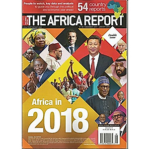 THE AFRICA REPORT MAGAZINE DECEMBER/JANUARY, 2018 NO. 96