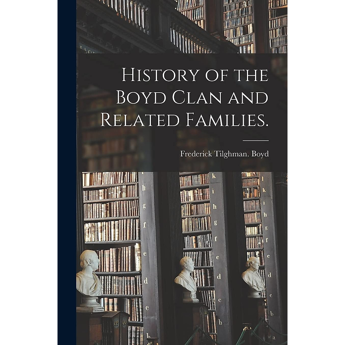 History of the Boyd Clan and Related Families.