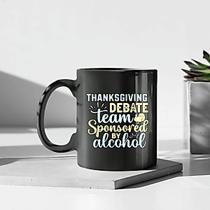 Thanksgiving Debate Gift for Alcohol Debate Team Members 11oz 15oz Black Coffee Mug