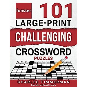 Funster 101 Large-Print Challenging Crossword Puzzles: Crossword puzzle book for adults