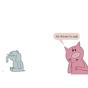 My Friend is Sad-An Elephant and Piggie Book