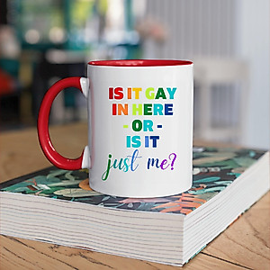 Is it Gay in here or is it just me for LGBTQ Gays Lesbian LGBT pride 11oz 15oz Inner Color Accent Mug
