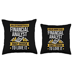 Finance Financial Analyst Apparel Skilled Enough to Be A Financial Analyst Throw Pillow, 16x16, Multicolor
