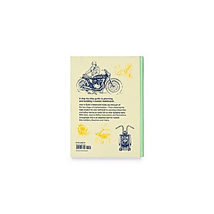 How to Build a Motorcycle: A Nut-and-Bolt Guide to Customizing Your Bike