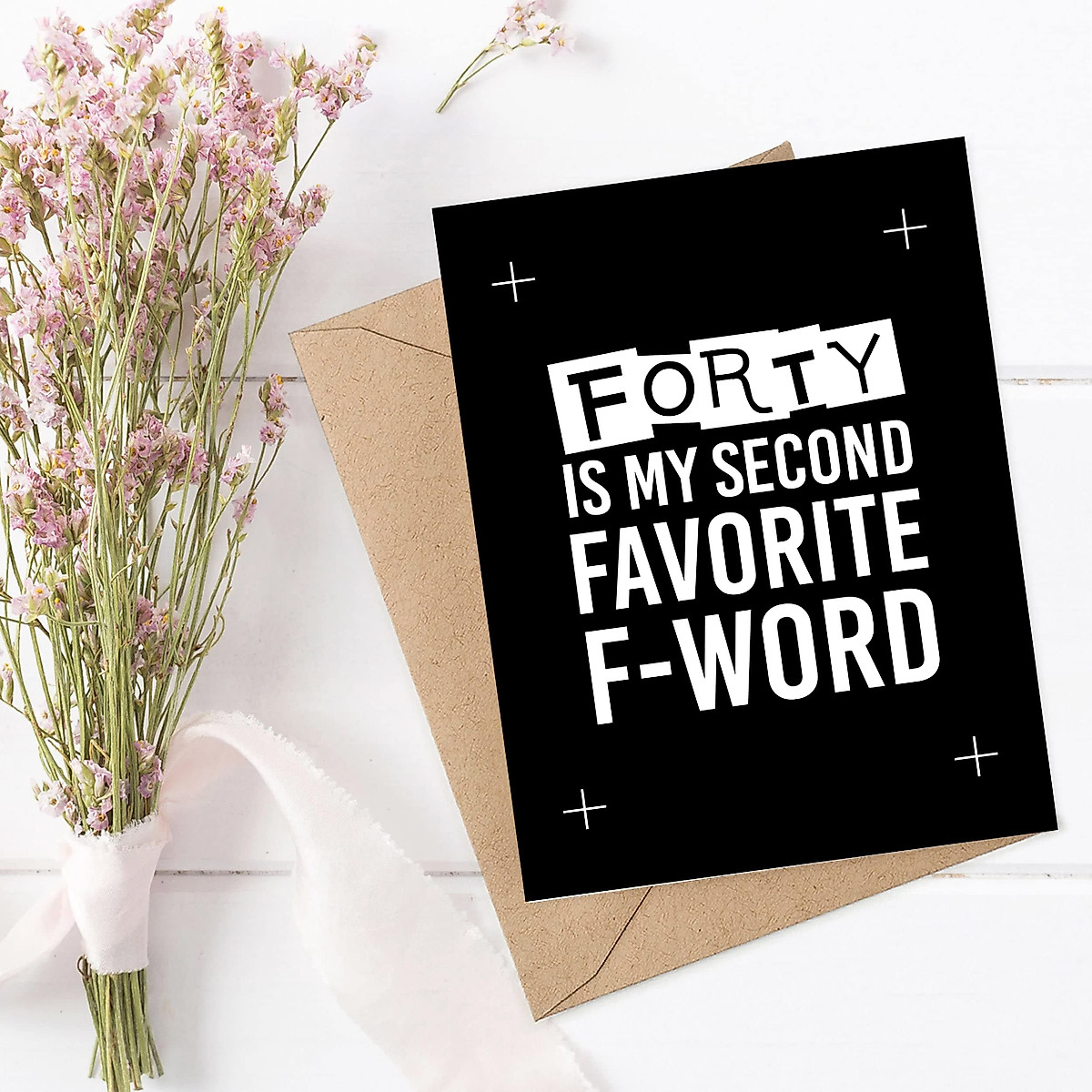 Funny 40th Birthday Card For Men Or Women With Envelope - Joke Card For Someone Who Is Turning Forty Years Old - Original And Unique Present Idea For Family- Friends Or A Co-Worker