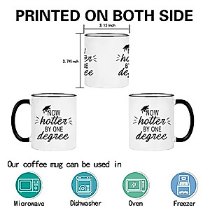 Graduation Gifts for Him Her Now Hotter by One Degree Mug Gifts for College High School Graduates Men's Female College High School Graduation Gifts for Friends 11 Ounce White