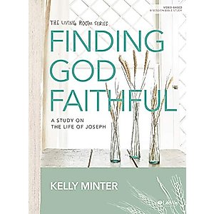 Finding God Faithful - Bible Study Book: A Study on the Life of Joseph
