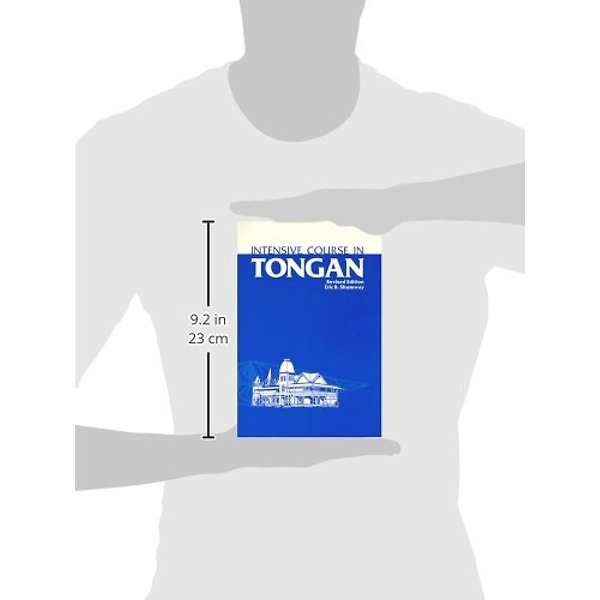 Intensive Course in Tongan: With Numerous Supplementary Materials, Grammatical Notes, and Glossary (English and Tonga Nyasa Edition)