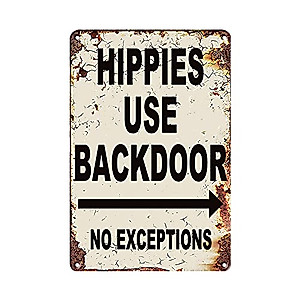 Funny Vintage Tin Metal Sign Bar Personalized Signs Hippies Use Back Door No Exceptions Sign Wall Decor 8x12 Inch