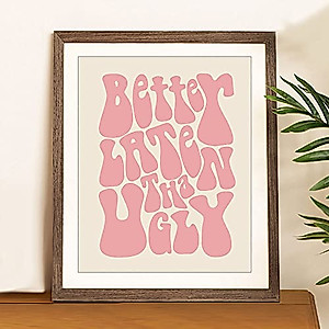 Better Late Than Ugly, Funny Vintage Print, Girl Bathroom Wall Decor, Funny Retro Wall Art, Funny Bathroom Print, Vintage Poster, Girl's Room Decor, Gift for Her, Ready for Framing, 11X14 INCH (PInk)