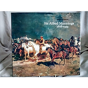 Sir Alfred Munnings, 1878-1959: A Centenary Tribute