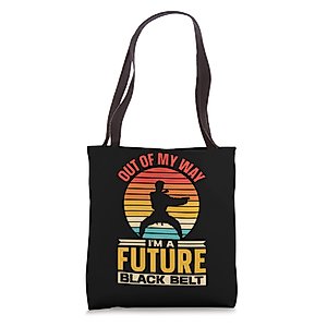 Out Of My Way I'm A Future Black Belt Martial Arts Belts Tote Bag