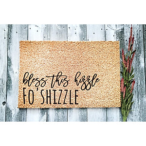 Bless this Hizzle Fo'Shizzle - Premium Quality, Thick Coir & Made in the USA