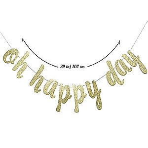 Oh Happy Day Gold Glitter Banner-Birthday – Wedding - Gender Reveal /Baby Shower Announcement /Retirement / Congratulations Party Supplies
