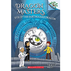 Eye of the Earthquake Dragon: A Branches Book (Dragon Masters #13) (13)