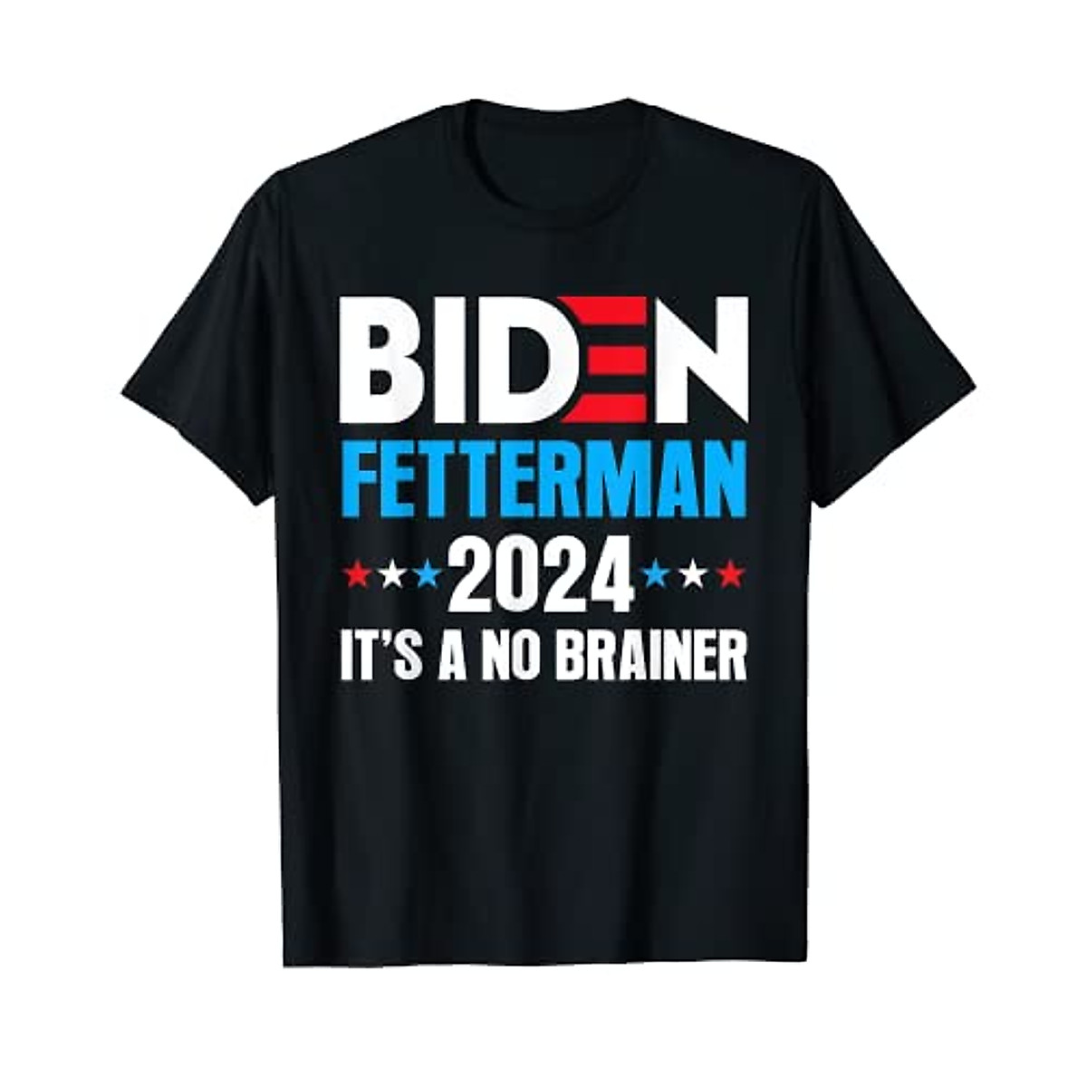Biden Fetterman 2024 It's a No Brainer Political Joe Biden T-Shirt
