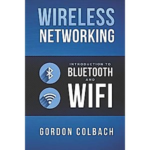 Wireless Networking: Introduction to Bluetooth and WiFi