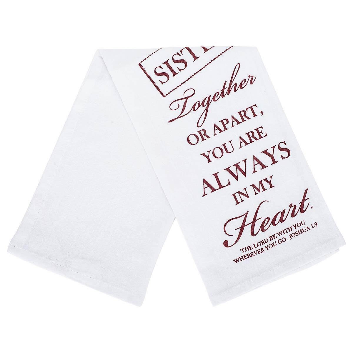 Sister Always In My Heart 18 x 22 All Cotton Flour Bag Style Kitchen Tea Towel