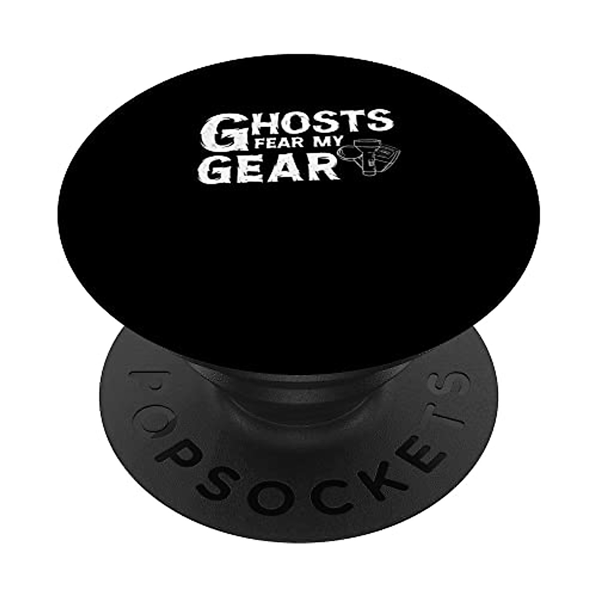 Paranormal Investigator Ghosts Fear My Gear Ghost Hunting PopSockets Swappable PopGrip